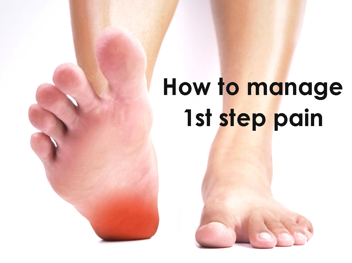 Steps to manage first step pain - Damien Howell PT